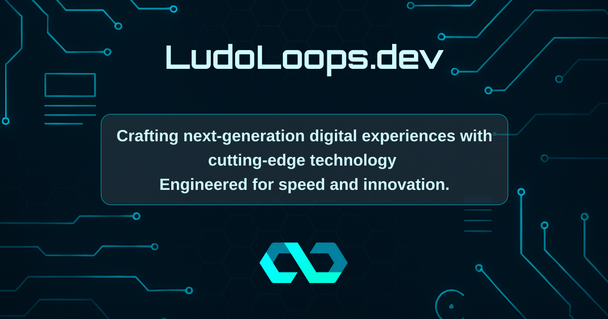 ludoloops.dev | Optimized, Fast & Scalable Web Applications